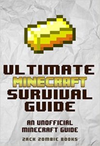 Game Guides: Ultimate Minecraft Survival Guide - Zack Zombie Books